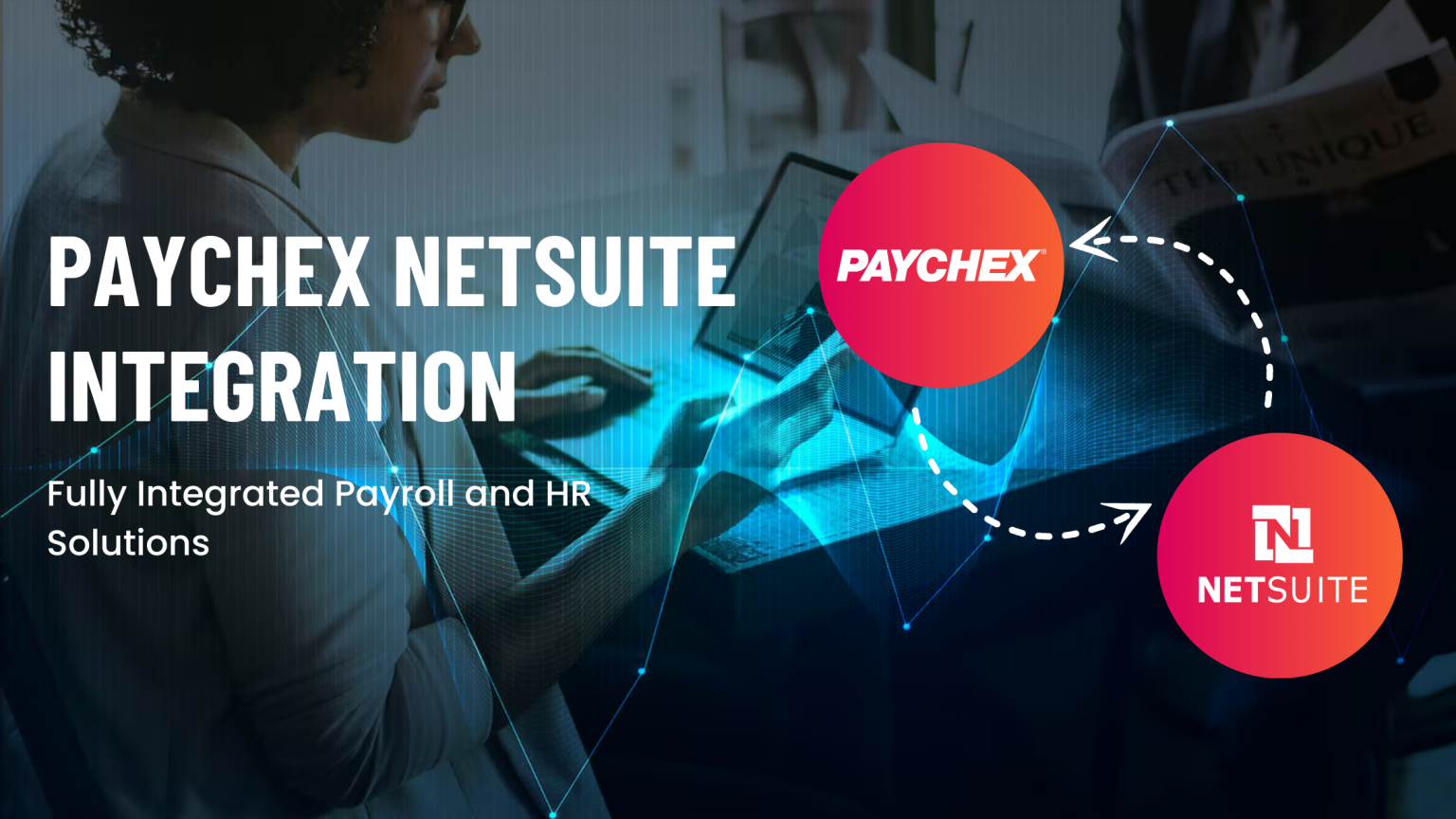 Paychex NetSuite Integration for Payroll & HR Automation